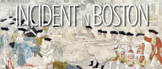 Incident In Boston: The Boston Massacre | The Spokesman-Review